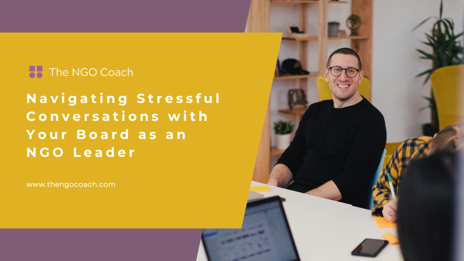 Navigating Stressful Conversations with Your Board as an NGO Leader ...